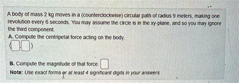 Solved A Body Of Mass 2 Kg Moves In A Counterclockwise Circular Path