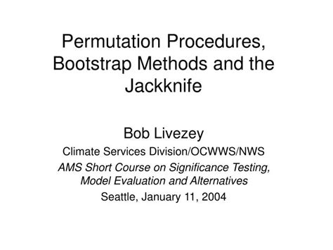 Ppt Permutation Procedures Bootstrap Methods And The Jackknife