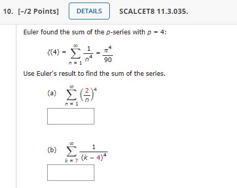 Solved Euler found the sum of the p series with p ζ Chegg