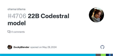 22b Codestral Model · Issue 4706 · Ollamaollama · Github