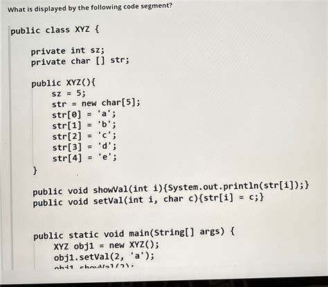 solved what is displayed by the following code segment