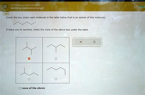 Principles Of Organic Chemistry Identifying Constitutional Isomers Check The Box Under Each