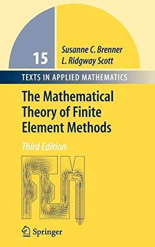 The Mathematical Theory Of Finite Element Methods Texts In Applied