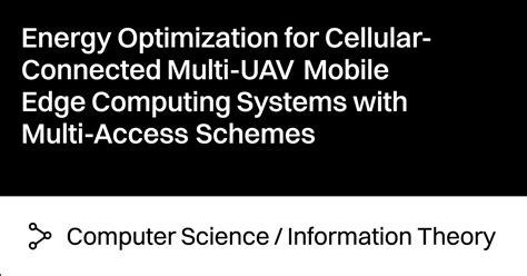 Energy Optimization For Cellular Connected Multi Uav Mobile Edge Computing Systems With Multi
