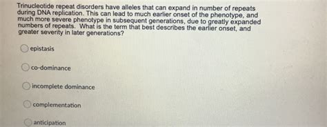 Solved Trinucleotide Repeat Disorders Have Alleles That Can