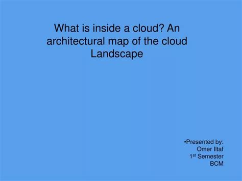 PPT What Is Inside A Cloud An Architectural Map Of The Cloud Landscape PowerPoint