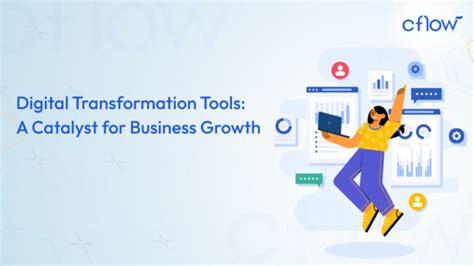 Digital Transformation Tools A Catalyst For Business Growth Cflow