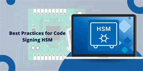 What Are The Best Practices For Code Signing Hsm