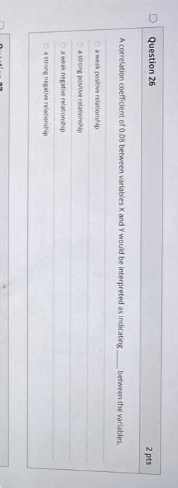 [solved] a correlation coefficient of 0 08 between v