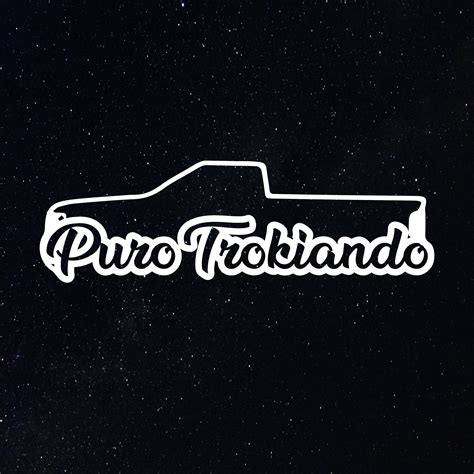 Puro Trokiando Decal Para La Troca Puro Trokiando Mexico Etsy In 2020 Window Decals Car