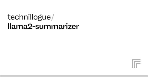 Technillogue Llama Summarizer Run With An API On Replicate