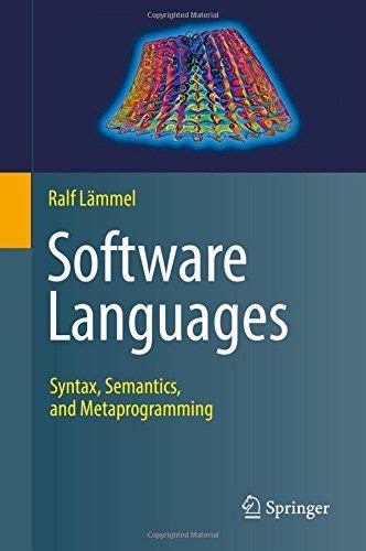 Software Languages Syntax Semantics And Metaprogramming