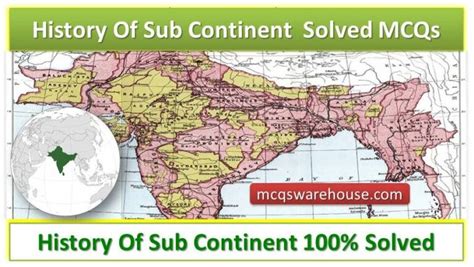 History Of Sub Continent Solved Mcqs Mc Questions Warehouse