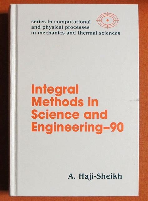 Integral Methods In Science And Engineering 1990 Series In Computional