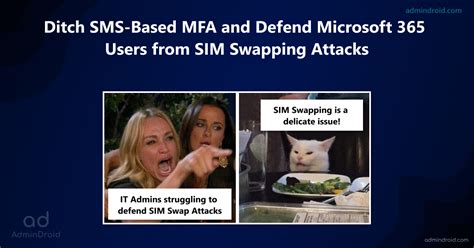 Defend Sim Swapping Attacks On Microsoft 365 Users With Strong Mfa