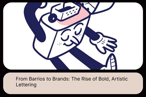 From Barrios To Brands The Rise Of Bold Artistic Lettering Longhorn