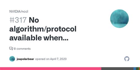 No Algorithmprotocol Available When Ncclalgo Is Set To Tree · Issue 317 · Nvidianccl · Github