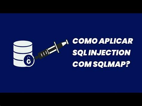 Aprenda A Usar O Sqlmap