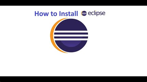 Install Eclipse Ide How To Install Eclipse Eclipse For Java Youtube