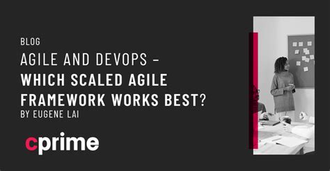 Scaling Agile Blog Posts Cprime