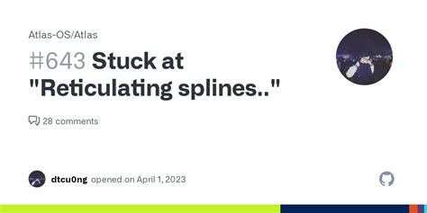 Stuck At Reticulating Splines · Issue 643 · Atlas Osatlas · Github