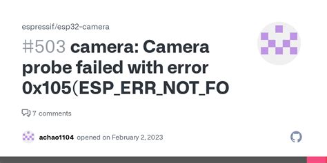 Camera Camera Probe Failed With Error 0x105 ESP ERR NOT FOUND Issue