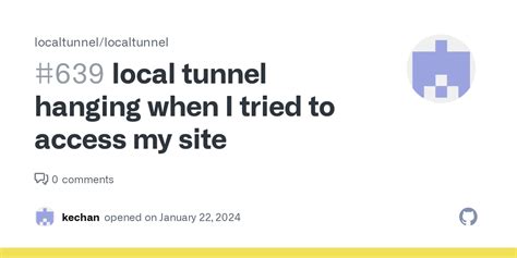 Local Tunnel Hanging When I Tried To Access My Site · Issue 639