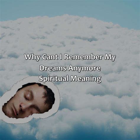 Why Can T I Remember My Dreams Anymore Spiritual Meaning Relax Like A