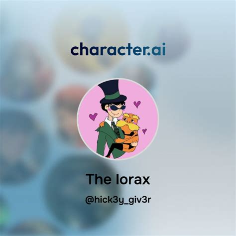 Chat With The Lorax Characterai Personalized Ai For Every Moment