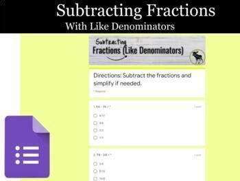 Subtracting Fractions Like Denominators Google Form Distance Learning