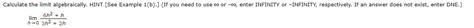 Solved Calculate The Limit Algebraically Hint See Example