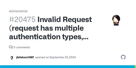 Invalid Request Request Has Multiple Authentication Types Please Use