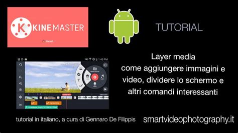 Kinemaster Android Tutorial Italiano 05 Layer Di Media Youtube