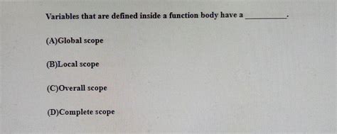 Solved Variables That Are Defined Inside A Function Body