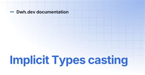 Implicit Types Casting Dwhdev Documentation