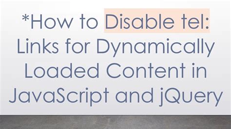 How To Disable Tel Links For Dynamically Loaded Content In Javascript