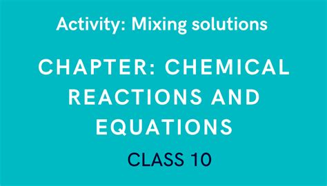 Mixing Solutions In Chemical Reactions And Equations Class 10 Science Experiment