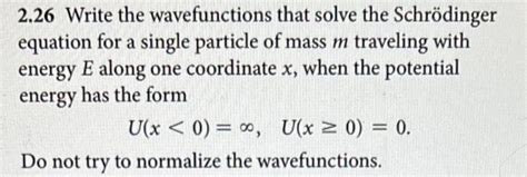 Solved 226 Write The Wavefunctions That Solve The