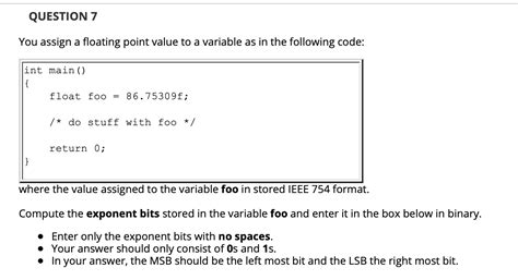 solved question 7 you assign a floating point value to a