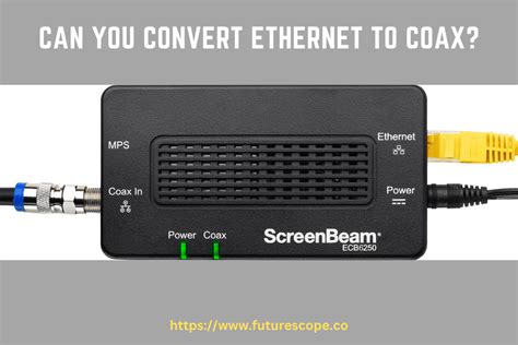 Can You Convert Ethernet To Coax
