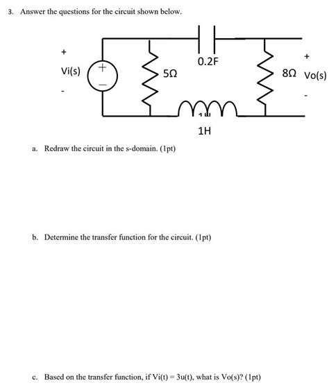 Solved 3 Answer The Questions For The Circuit Shown Below