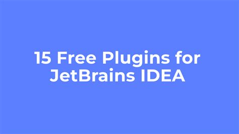 15 Free Jetbrains Idea Plugins To Boost Productivity