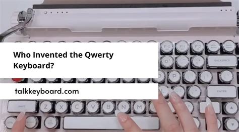 Who Invented The Qwerty Keyboard From Uncover History Conflict