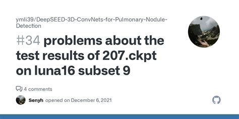 Problems About The Test Results Of 207ckpt On Luna16 Subset 9 · Issue 34 · Ymli39deepseed 3d