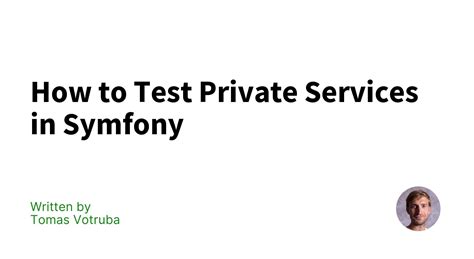 How To Test Private Services In Symfony Rphp