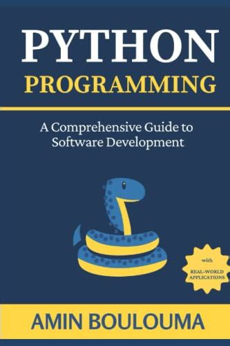 Python Programming A Comprehensive Guide To Software Development With