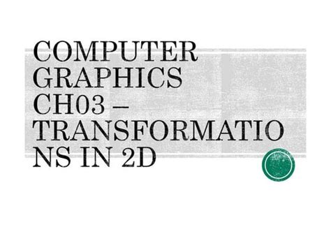 2d Transformation Computer Graphics Ppt Graphics Software