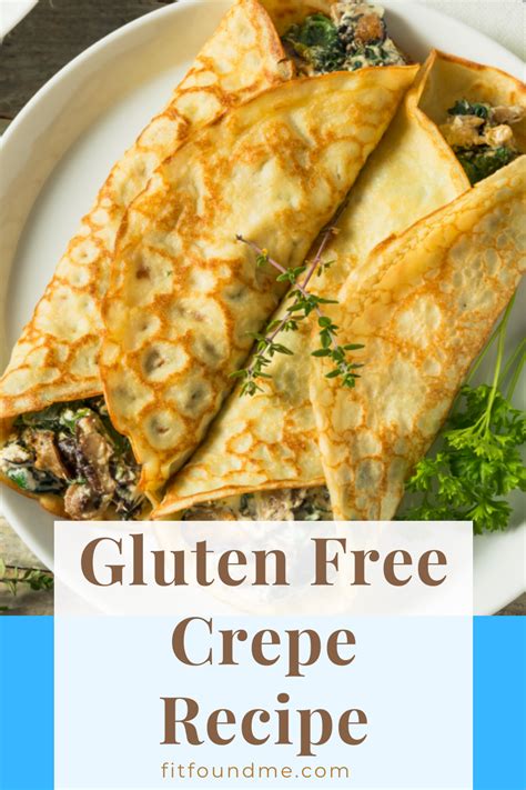 Easy Gluten Free Crepe Recipe Savory And Sweet Recipe Gluten Free