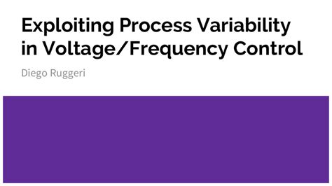 Exploiting Process Variability In Voltage Frequency Control Speaker Deck