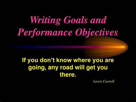 Ppt Writing Goals And Performance Objectives Powerpoint Presentation